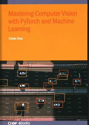 Mastering Computer Vision with PyTorch and Machine Learning + NEMOKAMAS ...