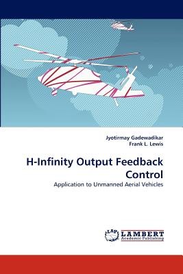 H-Infinity Output Feedback Control | Knygos.lt