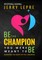 Be the Champion You Were Meant to Be | Knygos.lt