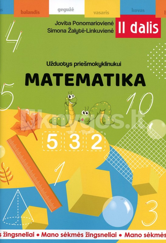 Mano sėkmės žingsneliai: užduotys priešmokyklinukui. Matematika, 2 ...