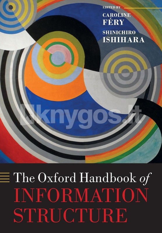 Oxford Handbook of Information Structure | Knygos.lt