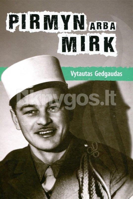 Pirmyn arba mirk | Knygos.lt