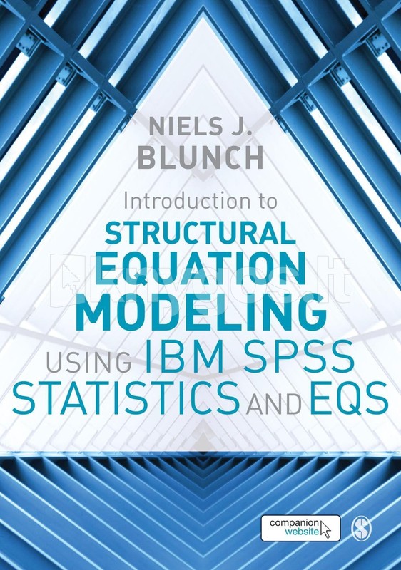 Introduction to Structural Equation Modeling Using IBM SPSS Statistics ...