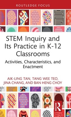 Stem Inquiry and Its Practice in K-12 Classrooms