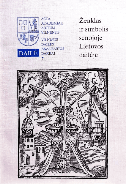 Ženklas ir simbolis senojoje Lietuvos dailėje. Vilniaus Dailės ...