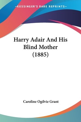 Harry Adair And His Blind Mother (1885) | Knygos.lt
