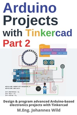 Arduino Projects with Tinkercad Part 2 | Knygos.lt