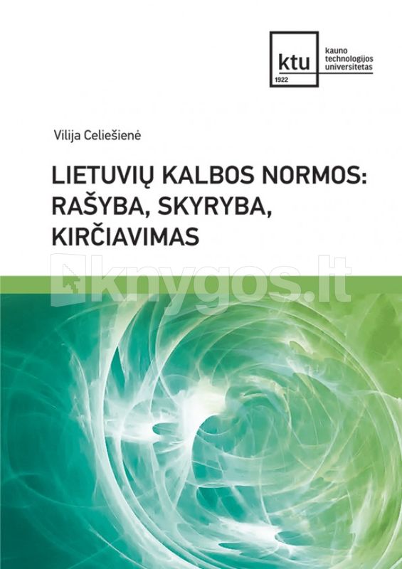 Lietuvių kalbos normos: rašyba, skyryba, kirčiavimas