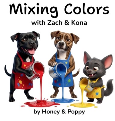 Mixing Colors with Zach and Kona | Knygos.lt
