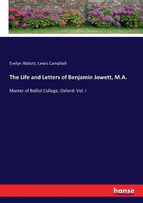 The Life and Letters of Benjamin Jowett, M.A.
