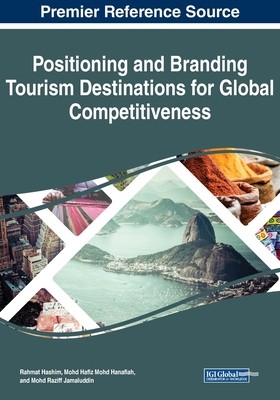 Positioning and Branding Tourism Destinations for Glob..