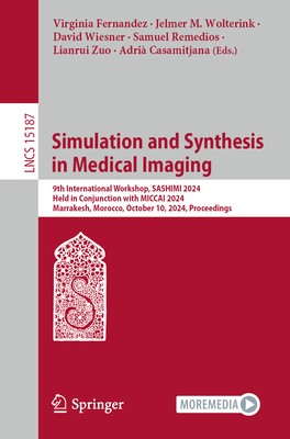Simulation and Synthesis in Medical Imaging + NEMOKAMAS ATVEŽIMAS!