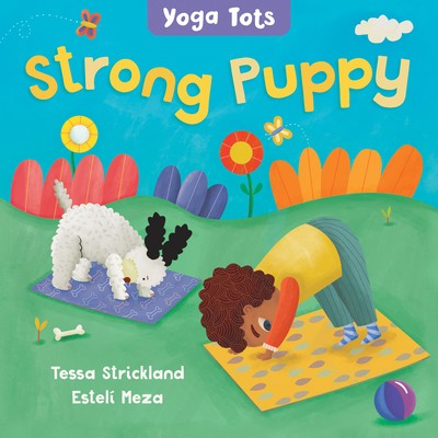 Yoga Tots: Strong Puppy | Knygos.lt