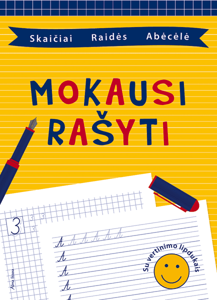 Mokausi rašyti. Raidės, skaičiai, abėcėlė - Knygos.lt