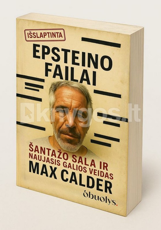 EPSTEINO FAILAI. Šantažo sala, Mossado pėdsakas ir naujasis galios ...