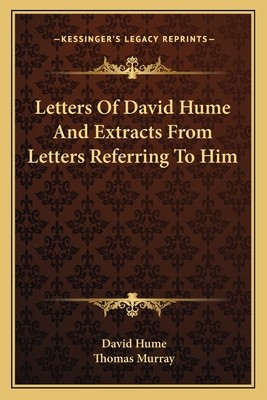 Letters of David Hume and Extracts from Letters Referr..