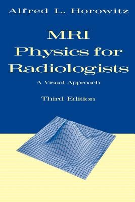 MRI Physics for Radiologists | Knygos.lt