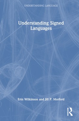 Understanding Signed Languages | Knygos.lt