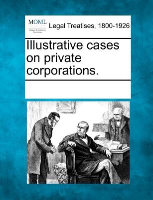 Illustrative Cases on Private Corporations. + NEMOKAMAS ATVEŽIMAS!